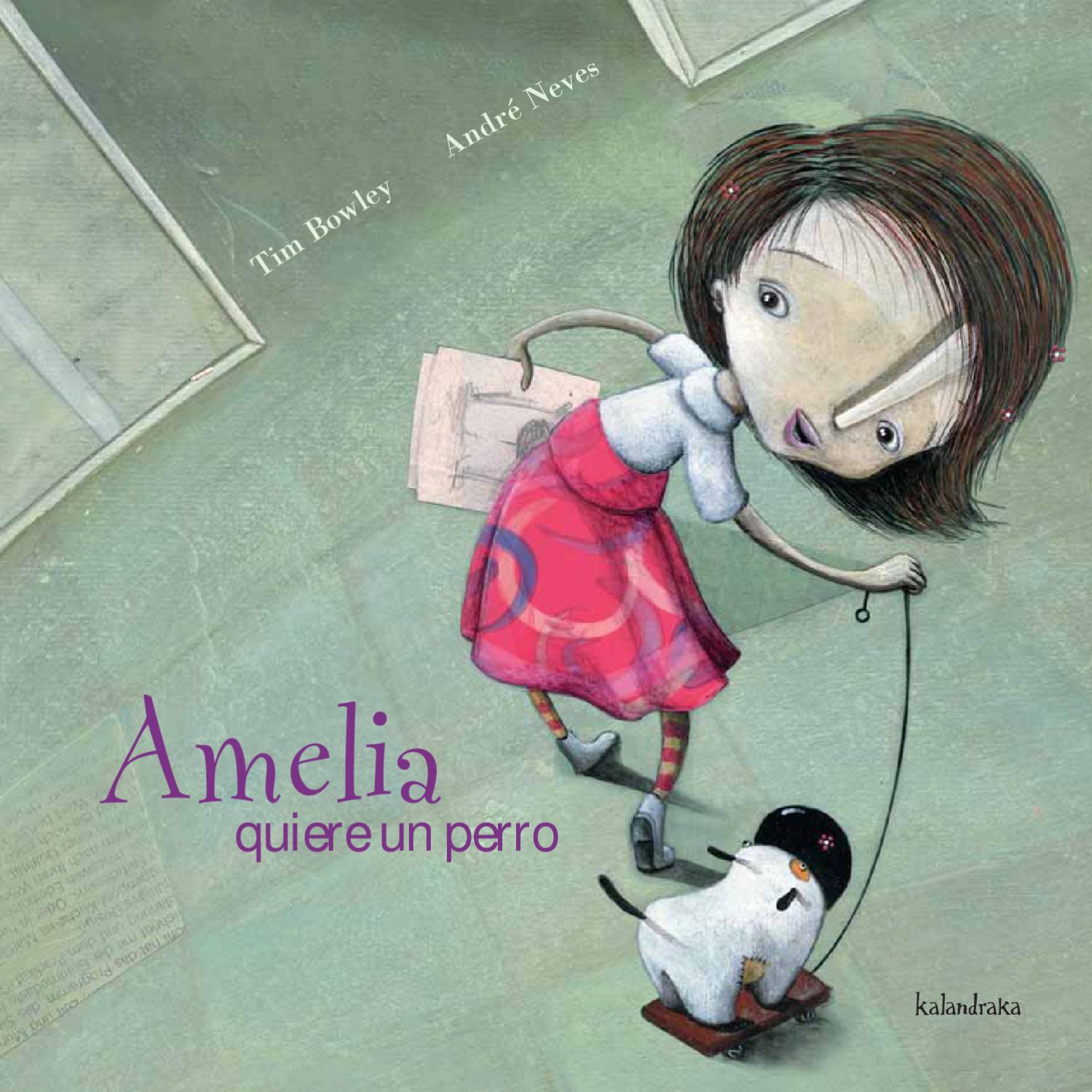 Amelia quiere un perro by kalandraka.com - Issuu