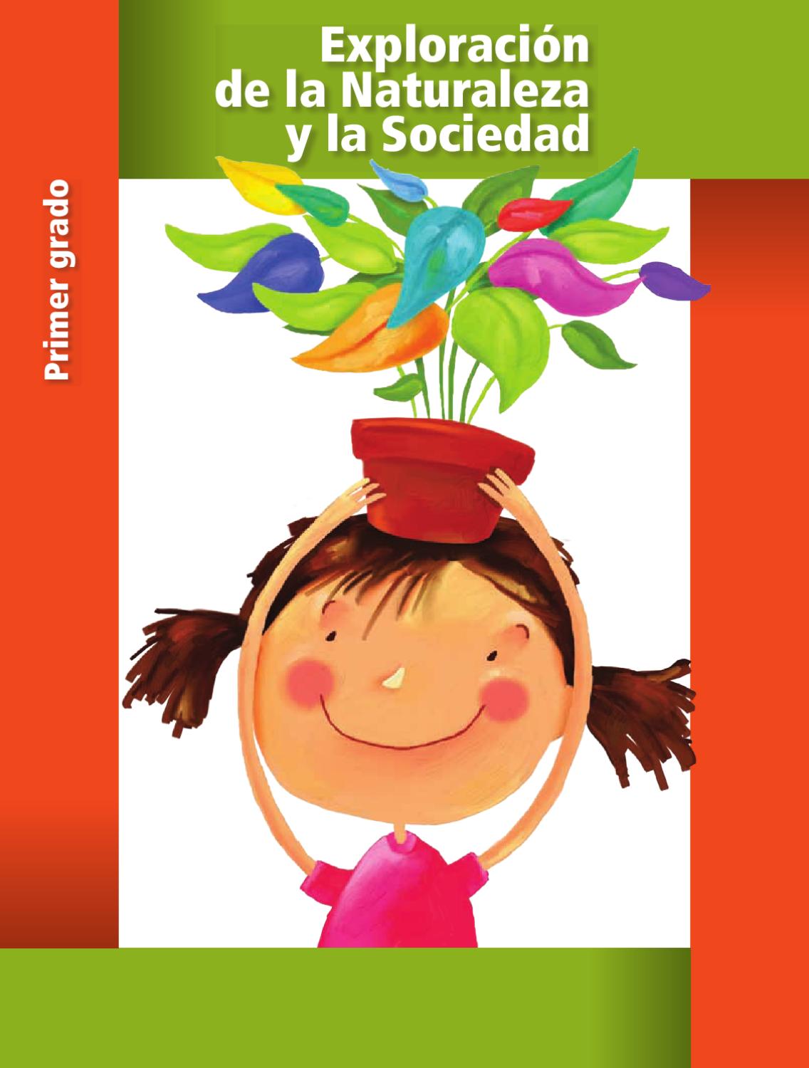 Exploración de la Naturaleza y la Sociedad 1er. Grado by Rarámuri - Issuu