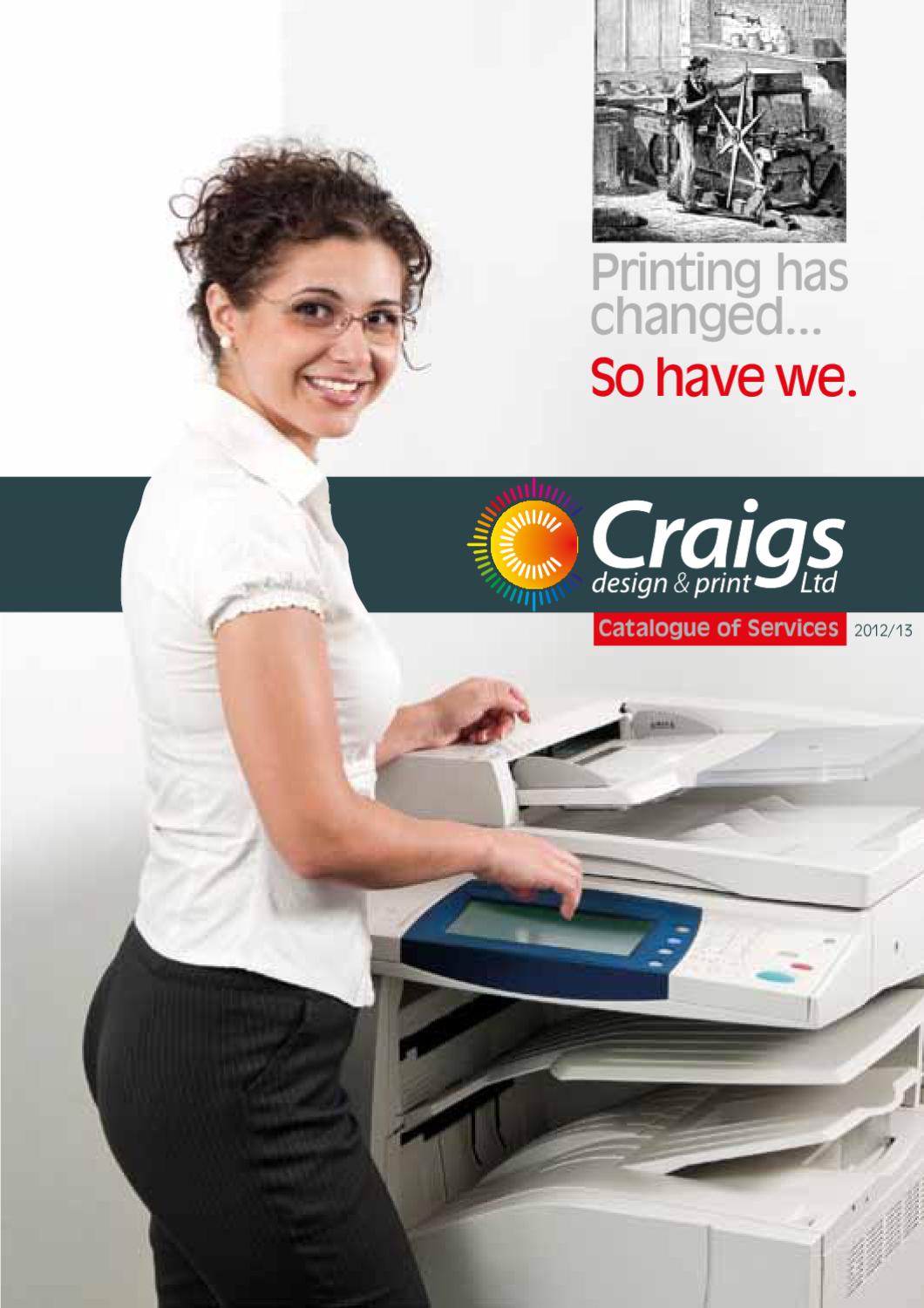 Printing Has Changed so Have We by Craigs Design & Print Ltd - Issuu