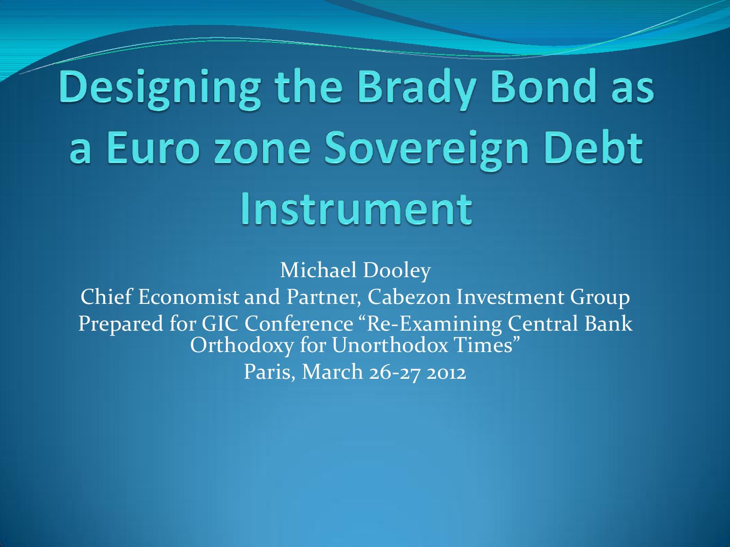 Designing the Brady Bond as a Euro Zone Sovereign Debt Instrument by ...