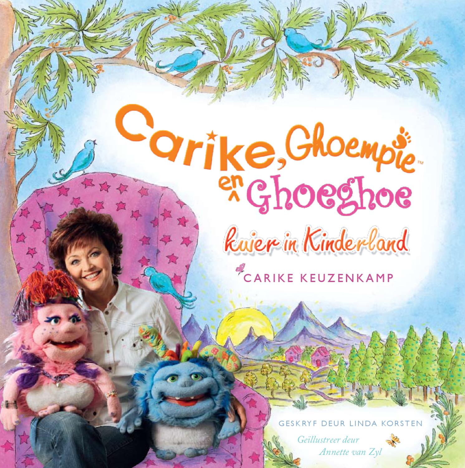 Carike,Ghoempie en Ghoeghoe kuier in Kinderland by CMP - Issuu