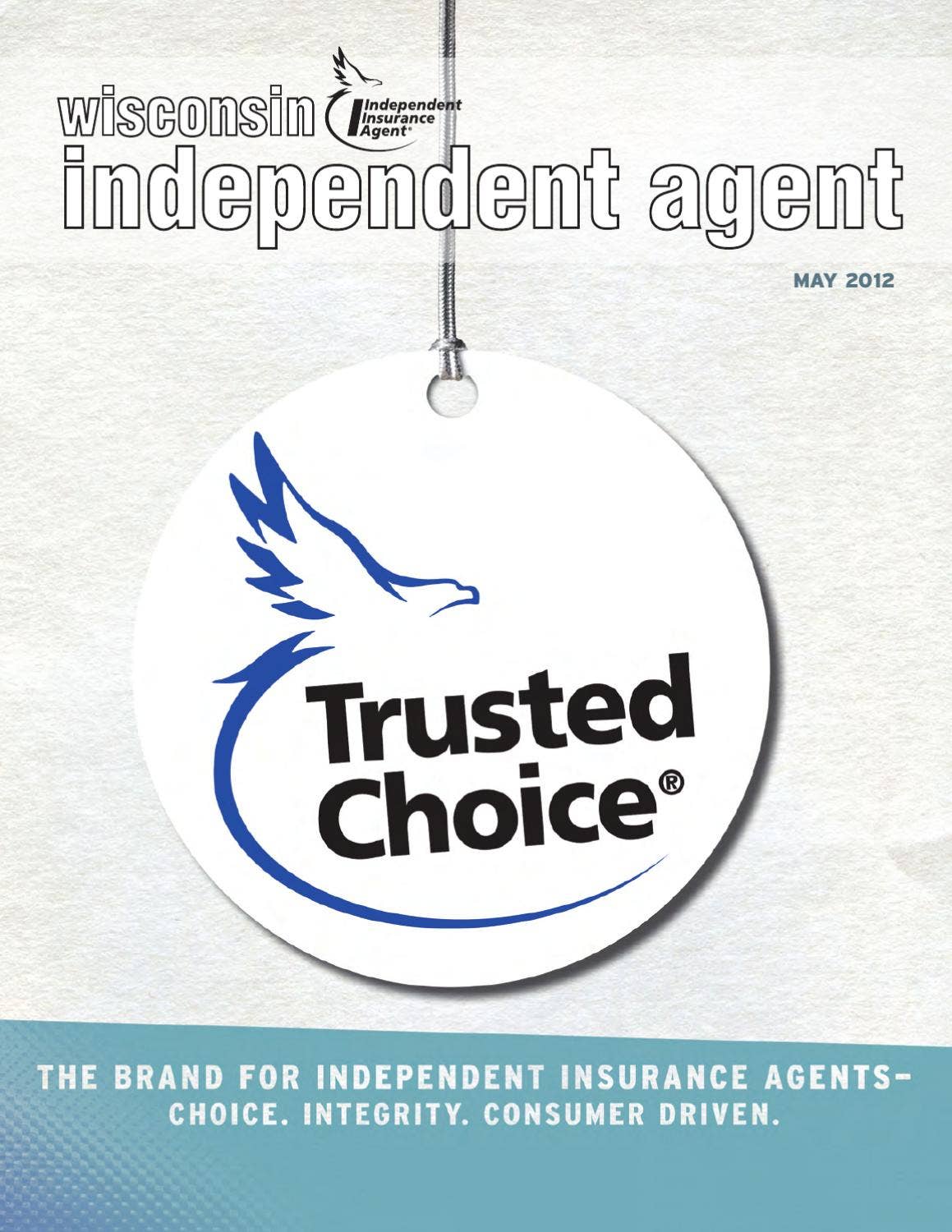 May 2012 Wisconsin Independent Agent by Independent Insurance Agents of ...