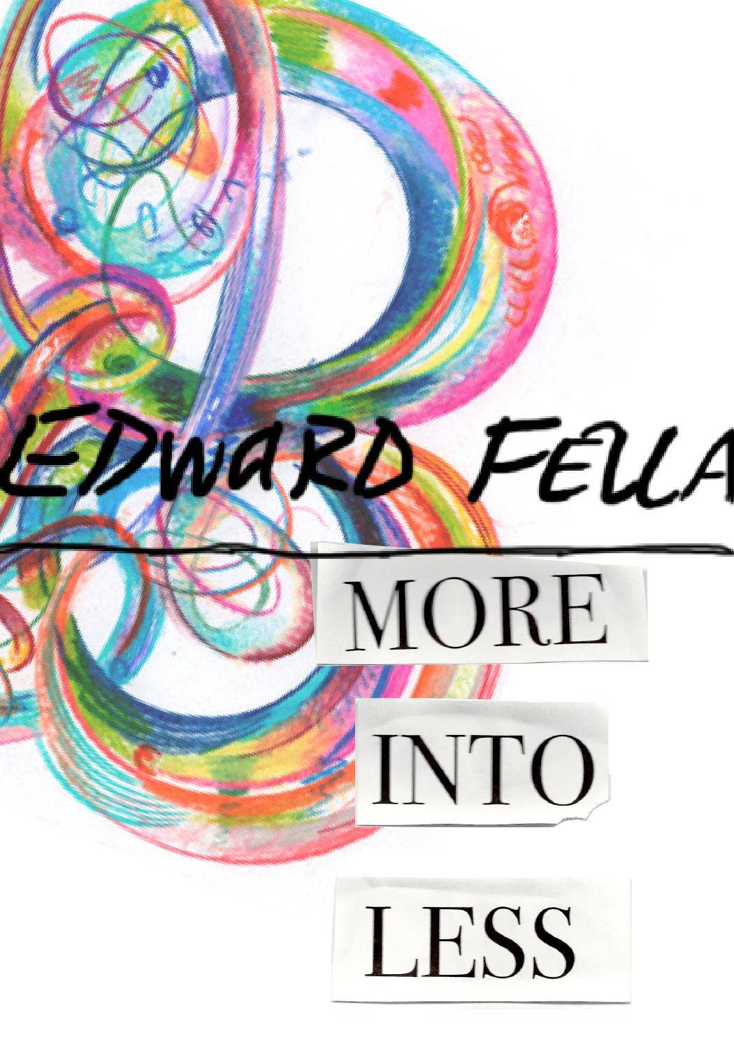 Edward Fella - More Into Less by Maine College of Art - Issuu