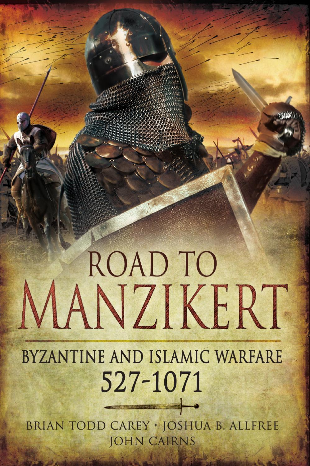 Road to Manzikert by Pen and Sword Books Ltd - Issuu