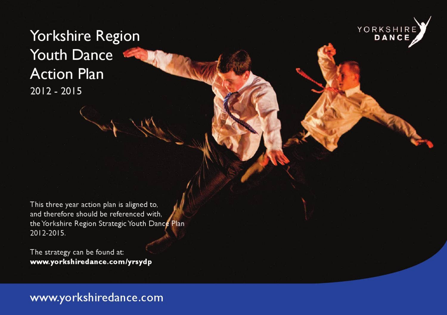Yorkshire Region Youth Dance Action Plan 2012-2015 by Yorkshire Dance ...