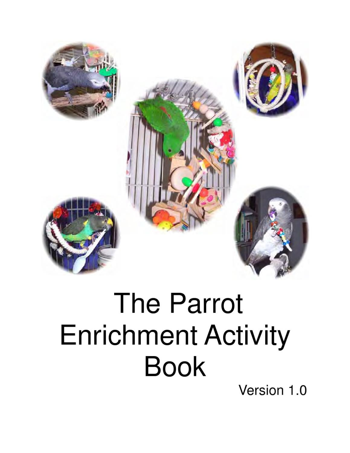 The Parrot Enrichment Activity Book, V 1.0 by World Parrot Trust - Issuu