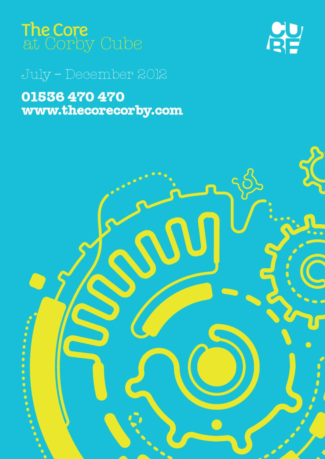 The Core at Corby Cube Autumn 2012 Brochure by RoyalDerngate - Issuu