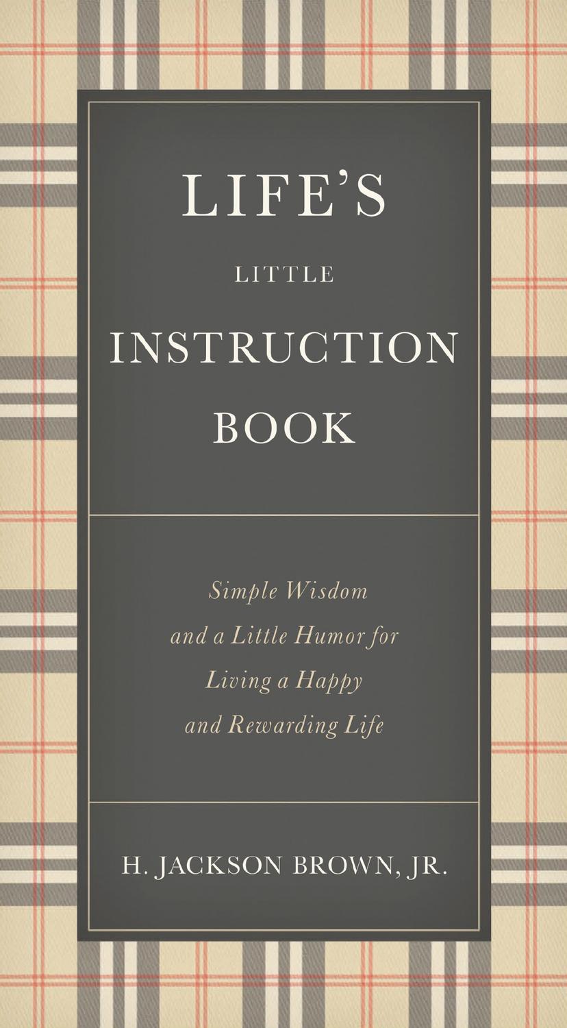 Life's Little Instruction Book by Thomas Nelson - Issuu