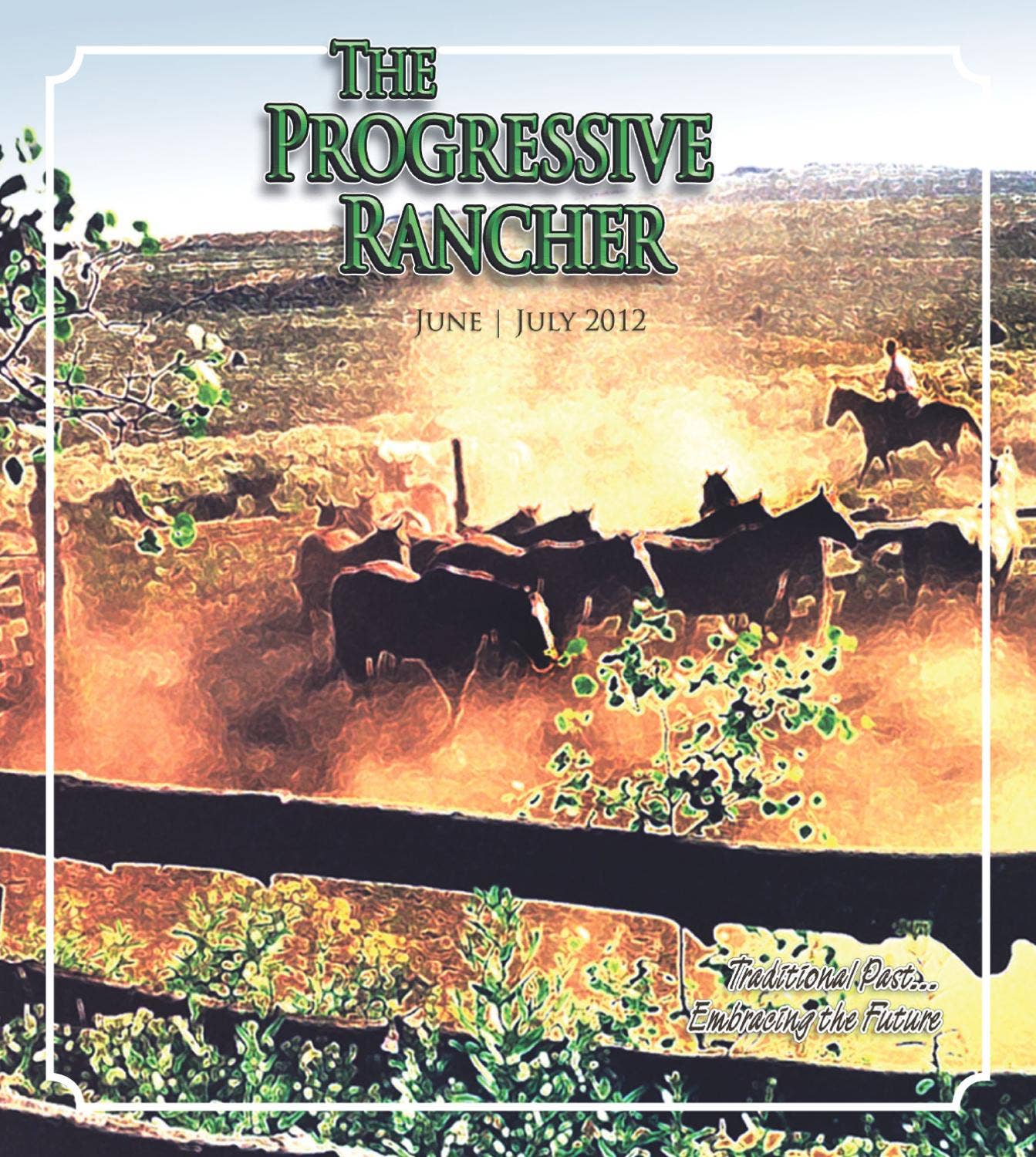 ProgressiveRancherJnJy2012 by The Progressive Rancher - Issuu