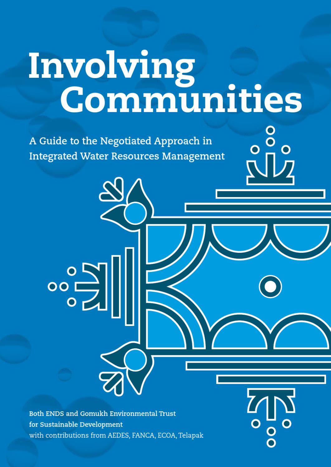 Involving Communities: A Guide to the Negotiated Approach by Both ENDS ...