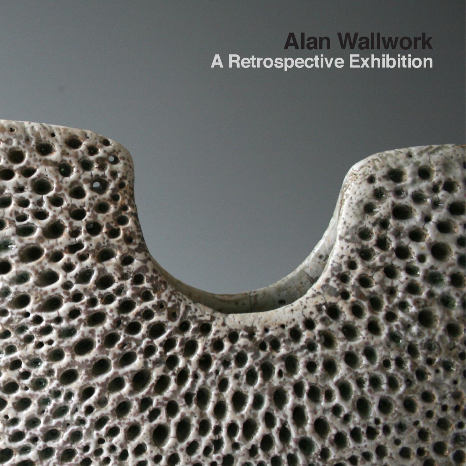 Alan Wallwork - A Retrospective by The Oxford Ceramics Gallery - Issuu