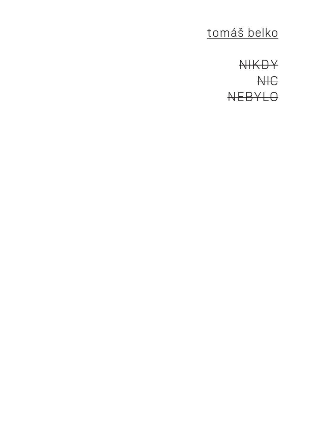 Tomas Belko: Nikdy nic nebylo by Akropolis - Issuu