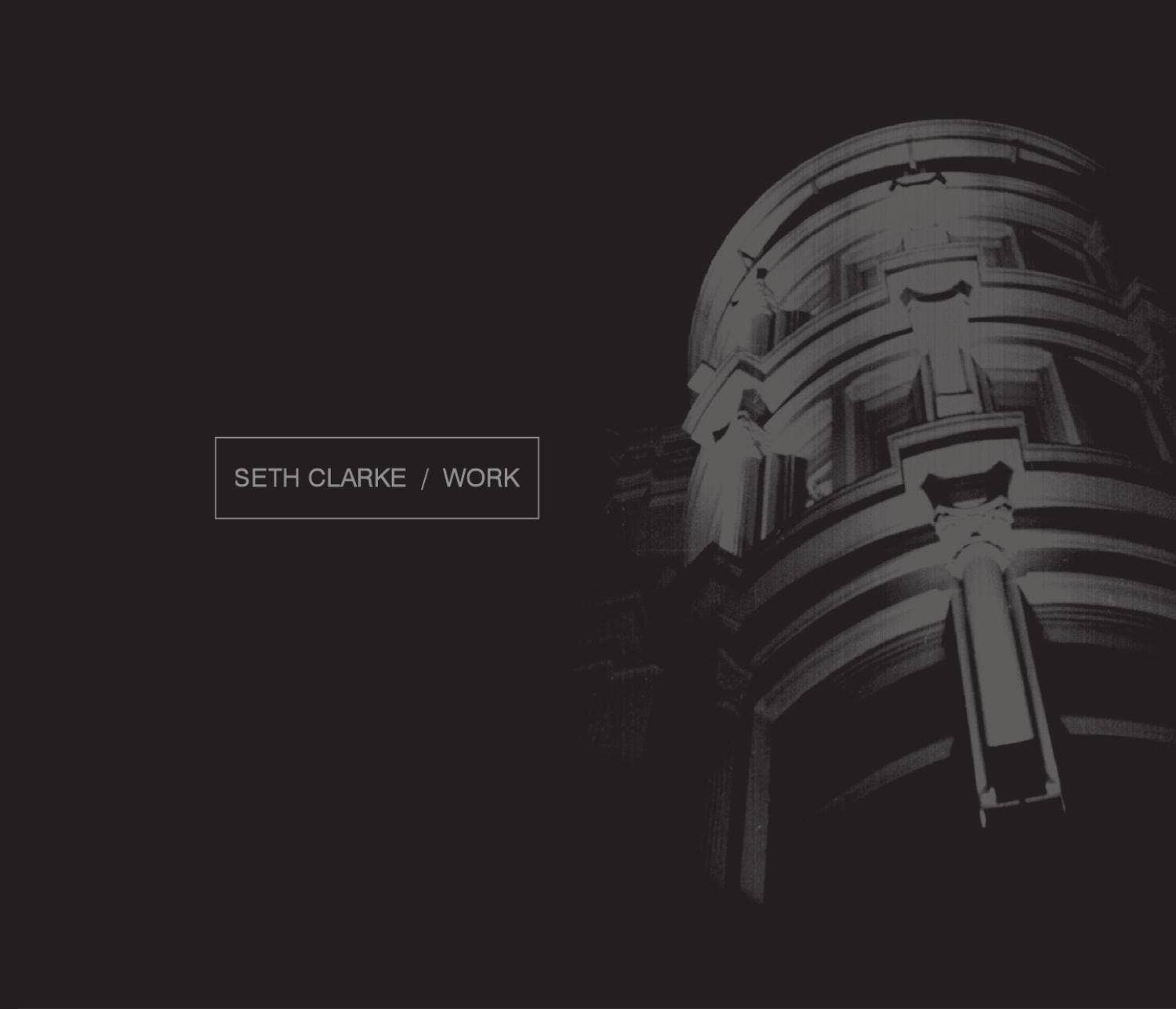 Seth Clarke WORK by Seth Clarke - Issuu