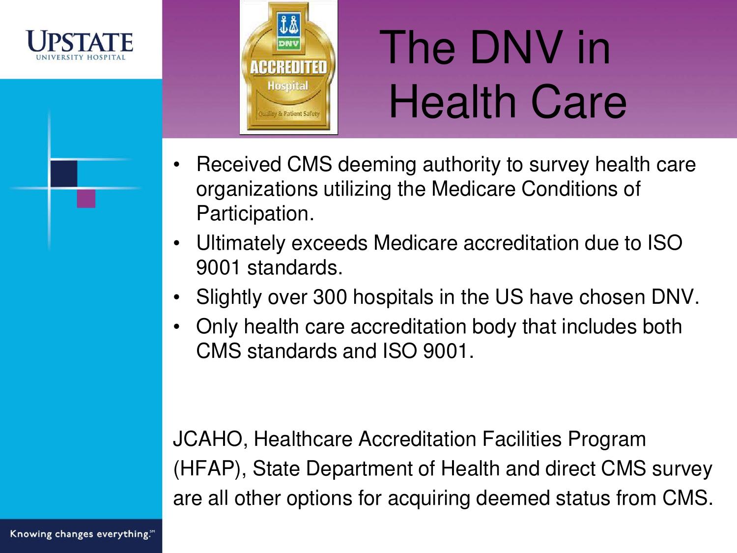 DNV, NIAHO, ISO -- Why Do I Care? by Upstate Medical University - Issuu