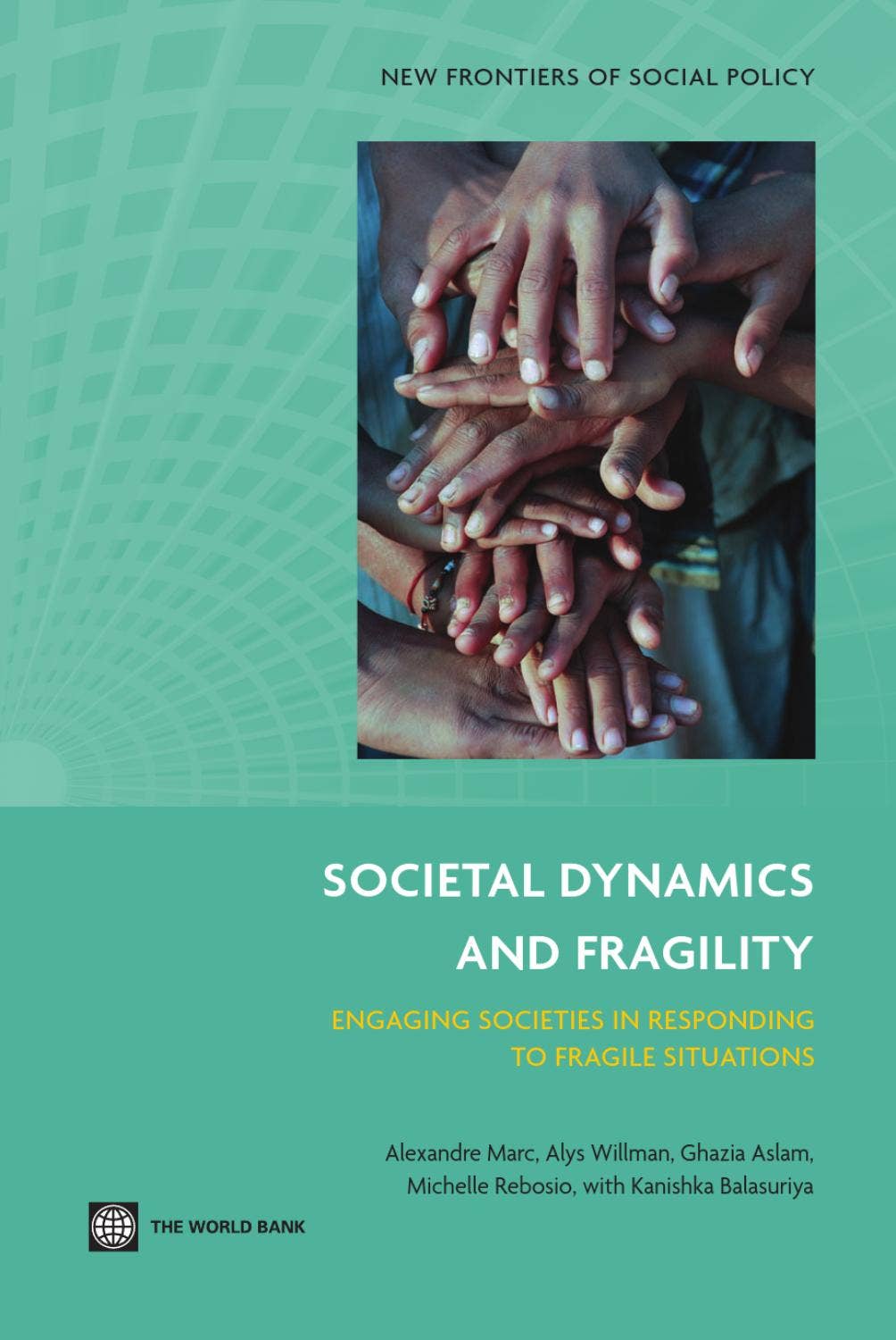 Societal Dynamics and Fragility: Engaging Societies in Responding to ...