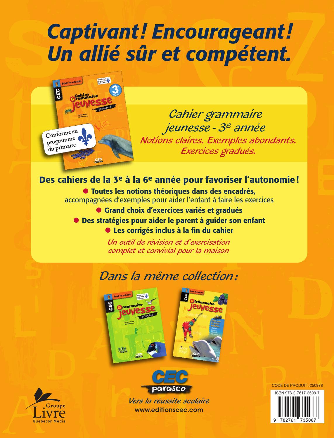 Cahier Grammaire Jeunesse_3e année by Les Éditions CEC - Issuu
