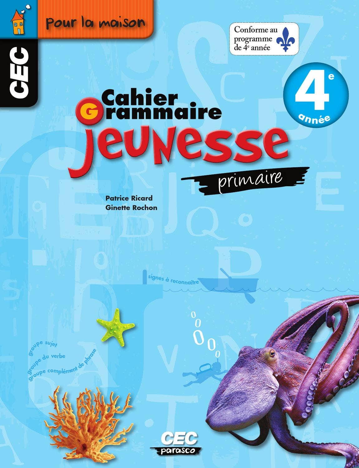 Cahier Grammaire Jeunesse_4e année by Les Éditions CEC - Issuu