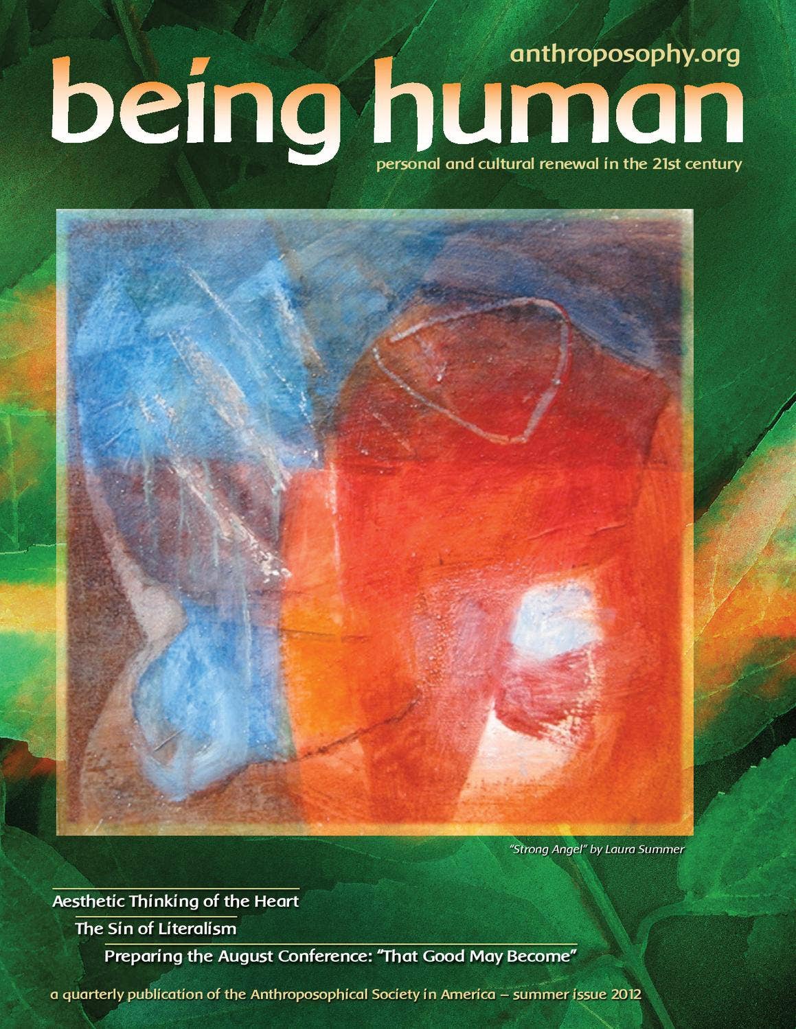 being human Summer 2012 by Anthroposophical Society in America - Issuu