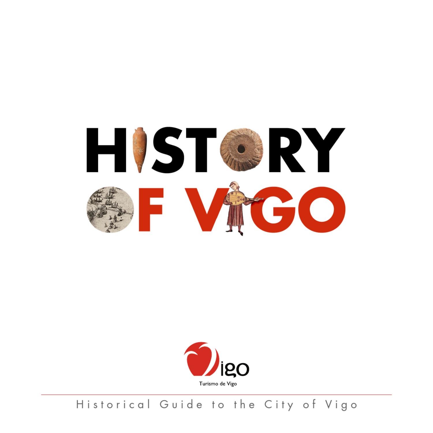 History_of_Vigo_Guide_ENGLISH by Turismo de Vigo - Issuu