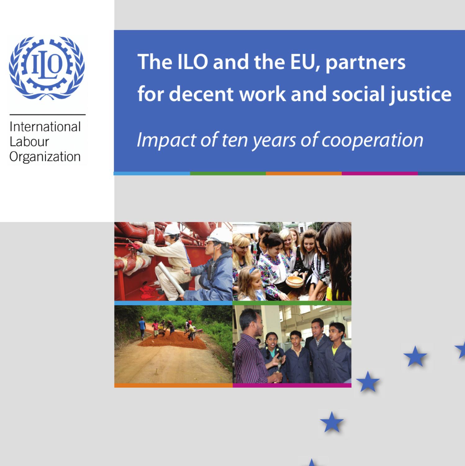 The ILO and the EU, partners for decent work and social justiceImpact ...