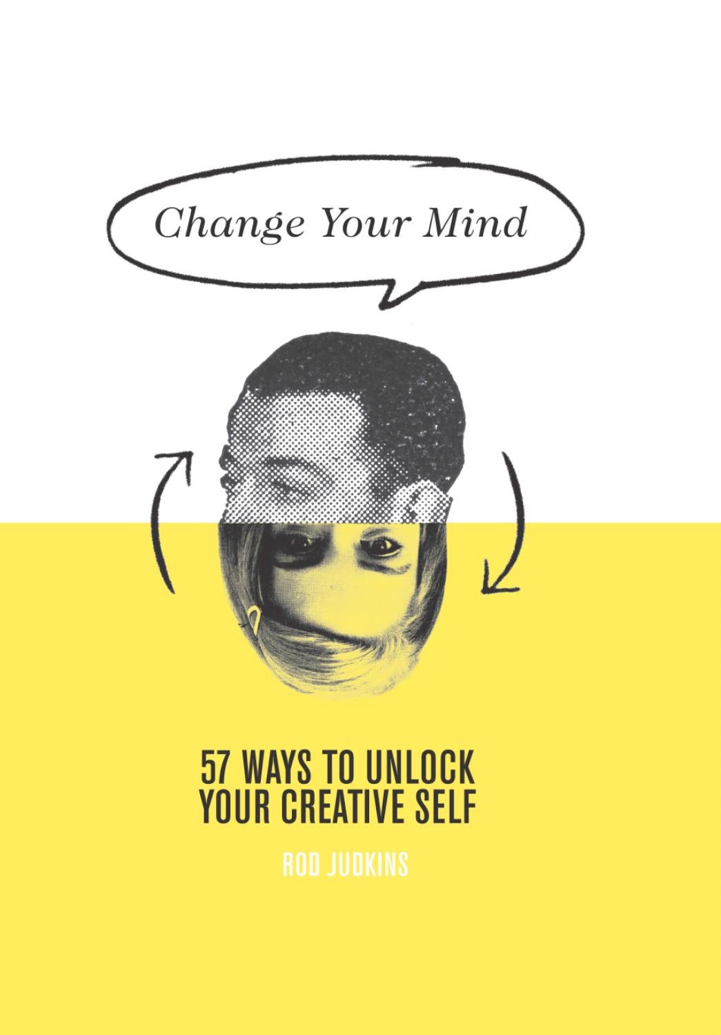 Change Your Mind, by Rod Judkins by Hardie Grant Publishing - Issuu