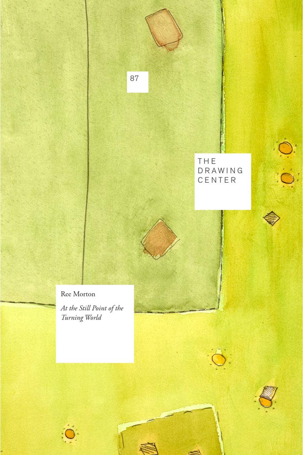 Ree Morton: At the Still Point of the Turning World by The Drawing ...