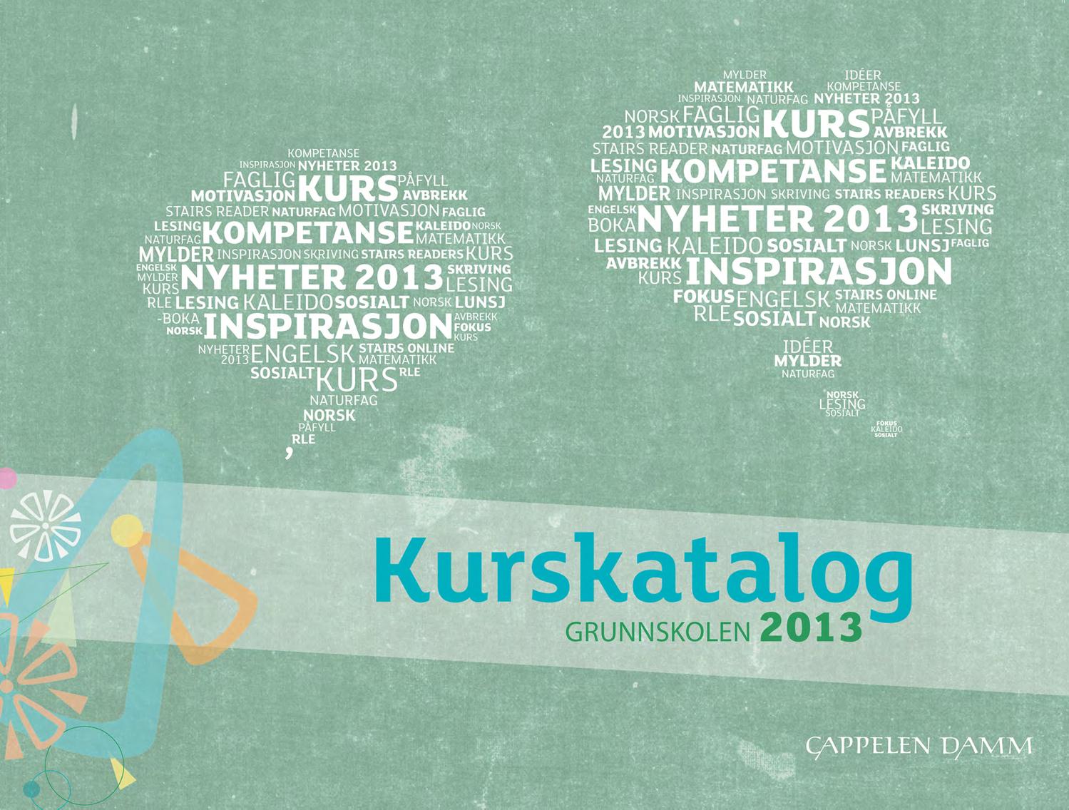Kurskatalog Grunnskolen 2013 by Cappelen Damm - Issuu