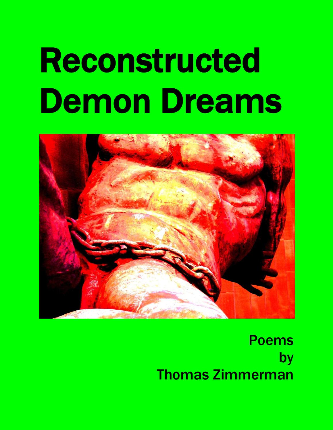 Reconstructed Demon Dreams: Poems by Thomas Zimmerman - Issuu