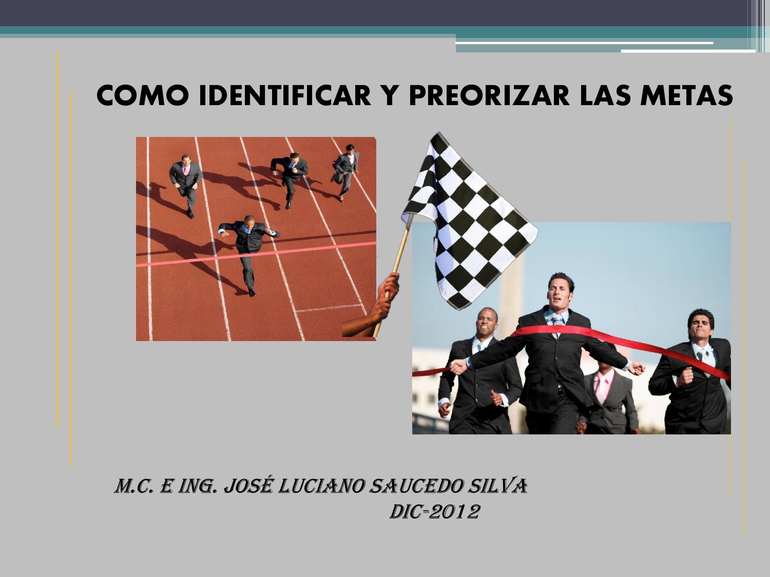 Como Identificar y Priorizar las Metas by José Luciano Saucedo Silva ...