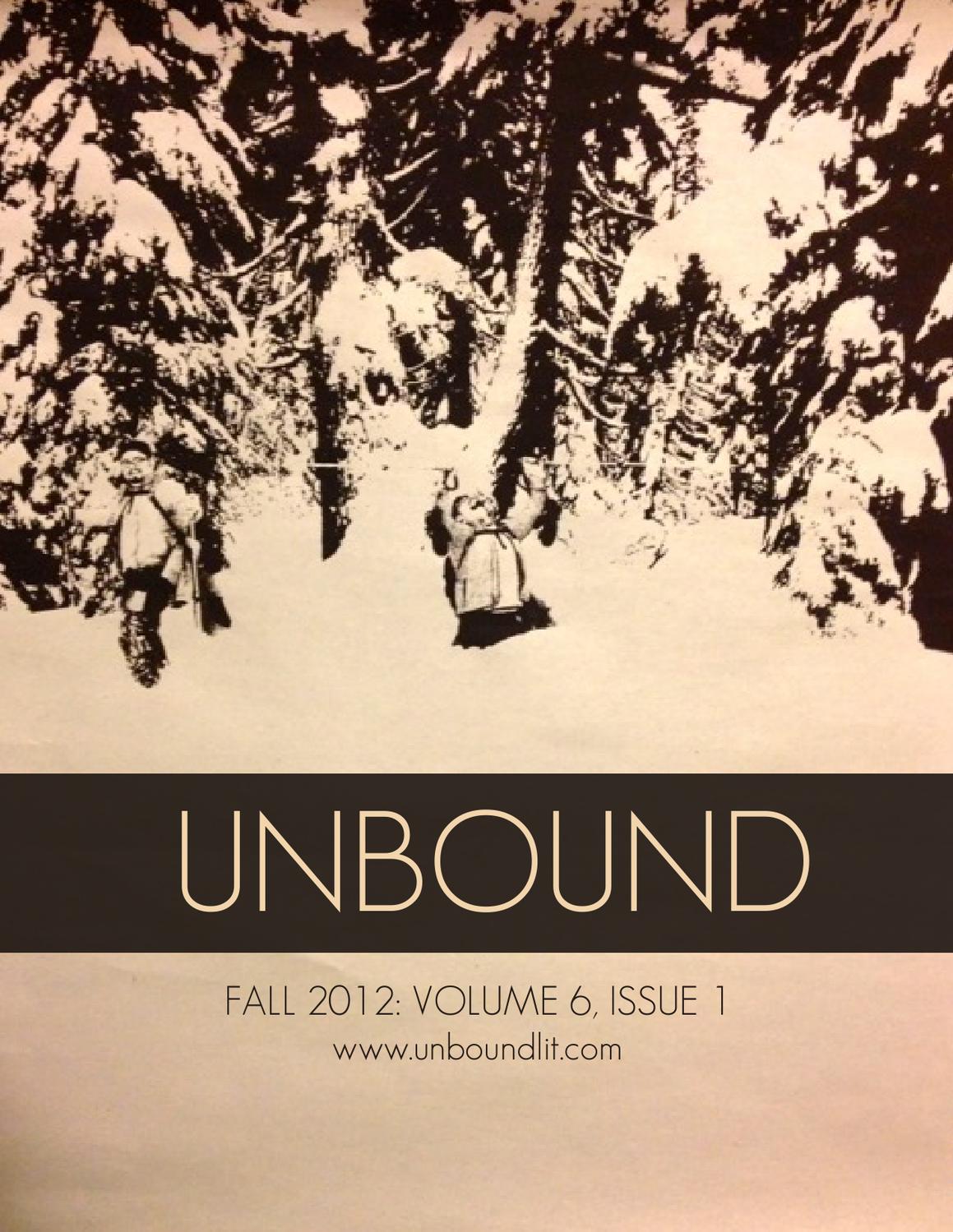 Unbound Fall 2012: Volume 6, Issue 1 by Unbound Journal - Issuu