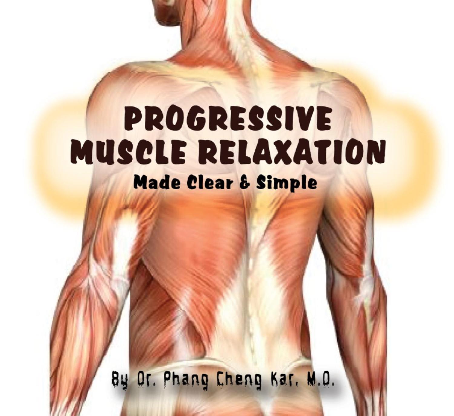 Progressive Muscle Relaxation Made Clear Simple By Dr Zhen Phang Issuu