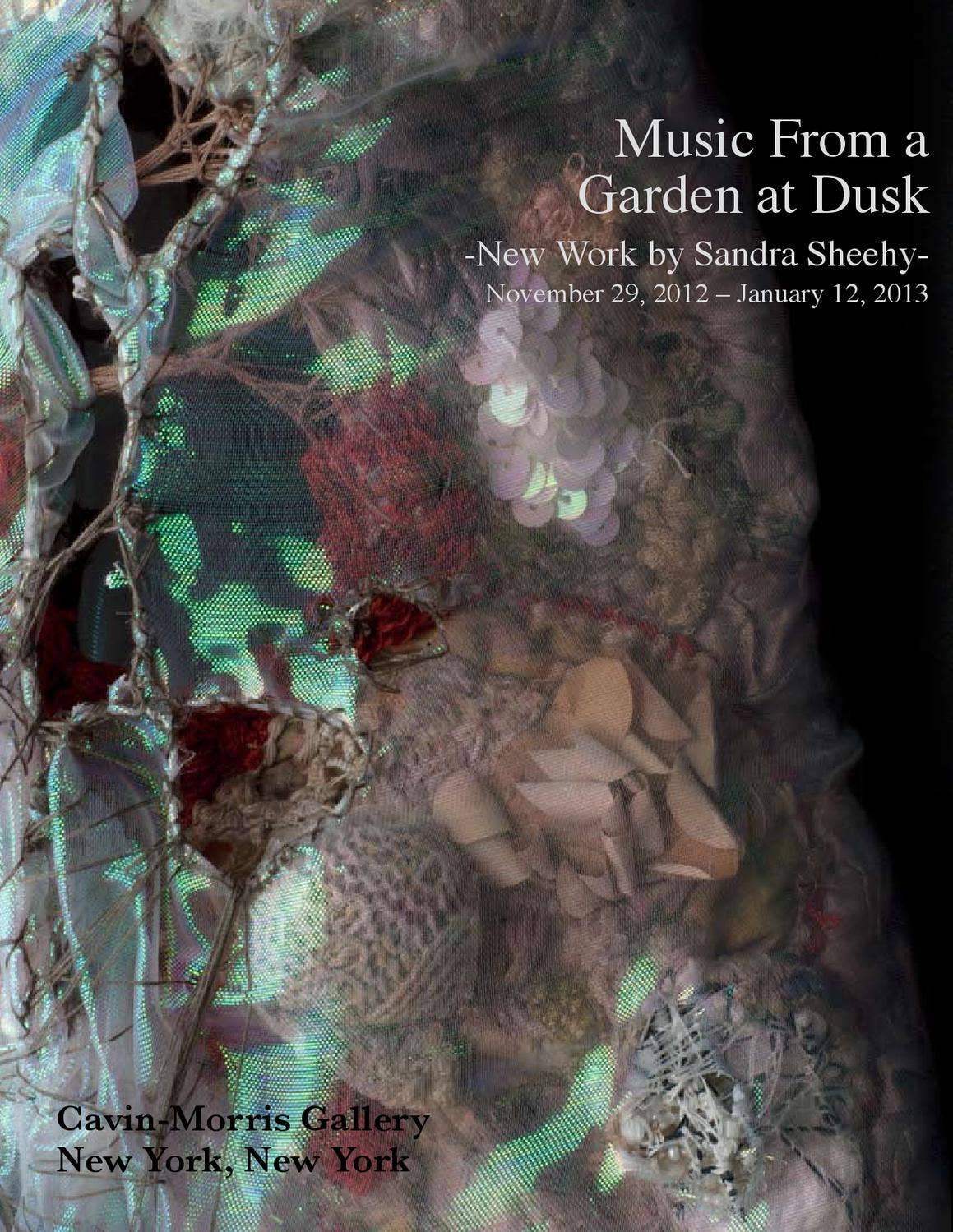 Music From A Garden at Dusk: New Works by Sandra Sheehy by Cavin-Morris ...