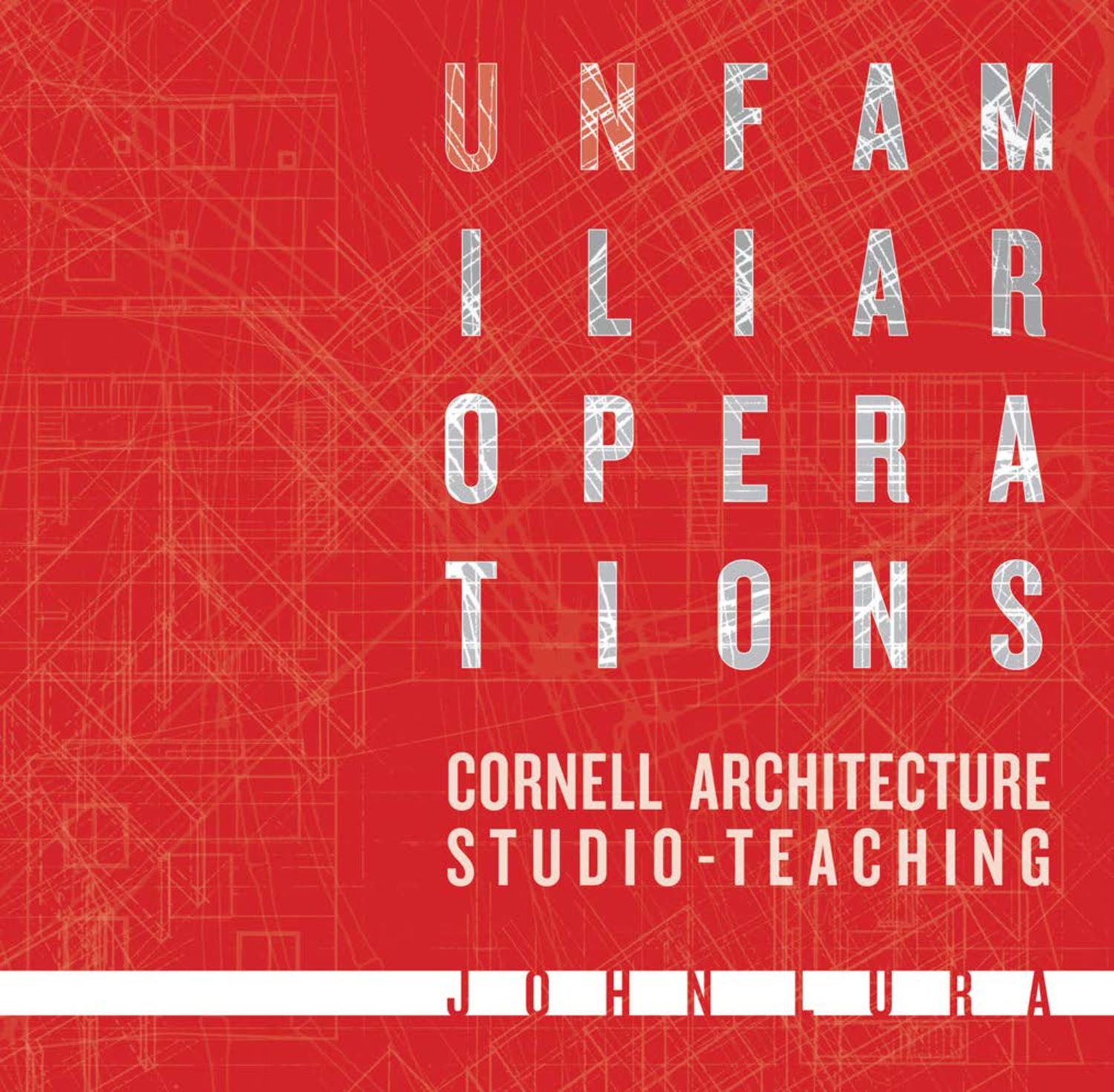 Teaching Portfolio - Cornell Architecture by John Lura - Issuu