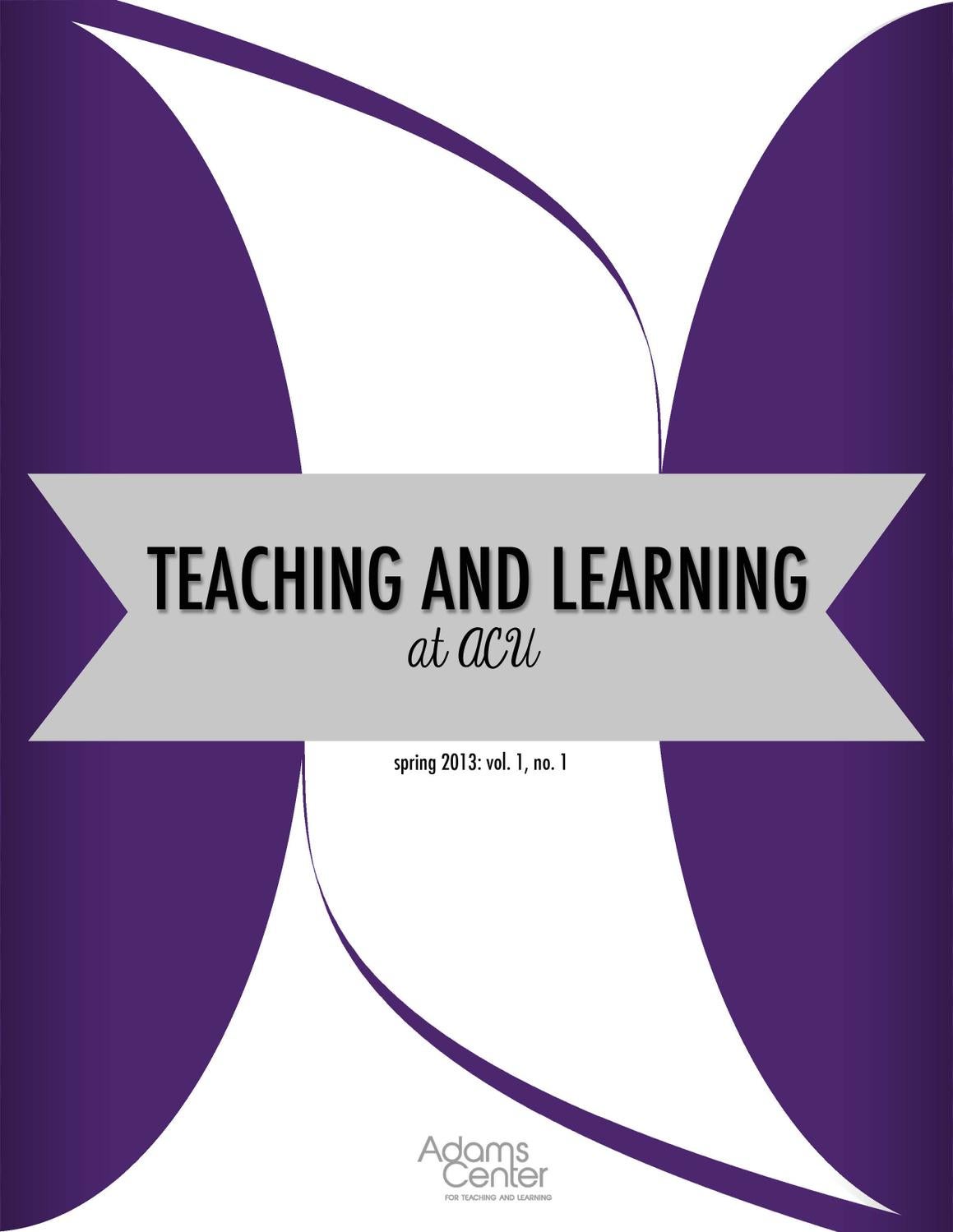 Teaching and Learning at ACU Spring 2013 by Abilene Christian ...