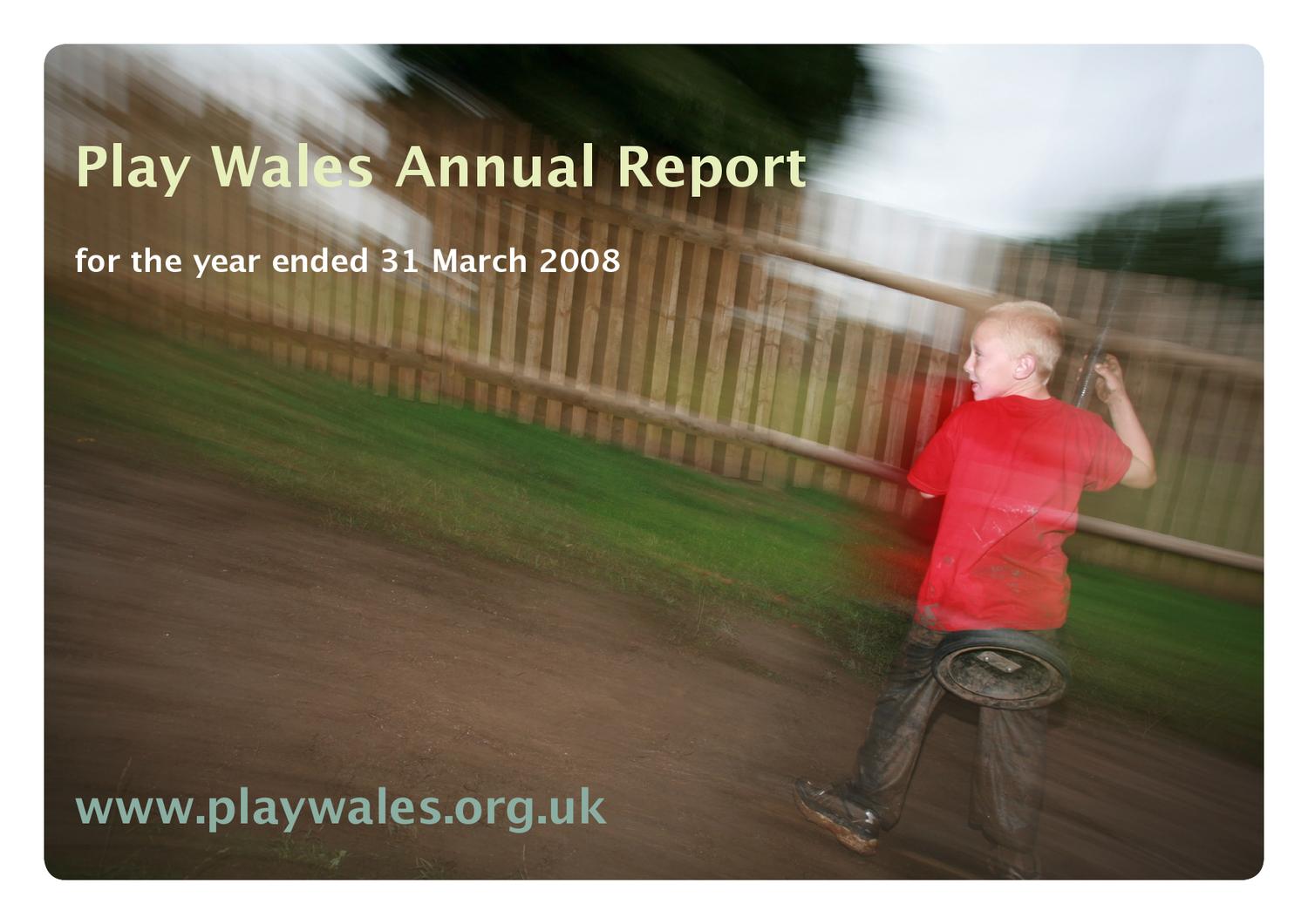 Play Wales Annual Report 2007-2008 by Play Wales - Issuu