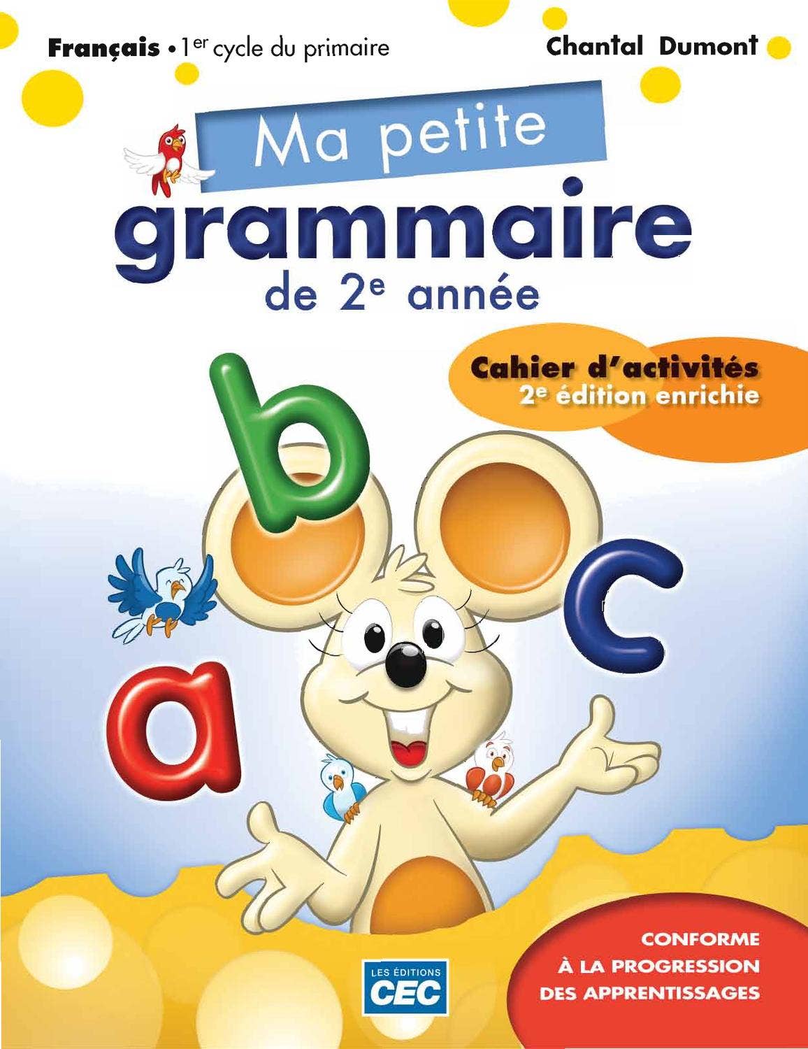 Ma petite grammaire 2e année 2e Éd. by Les Éditions CEC - Issuu