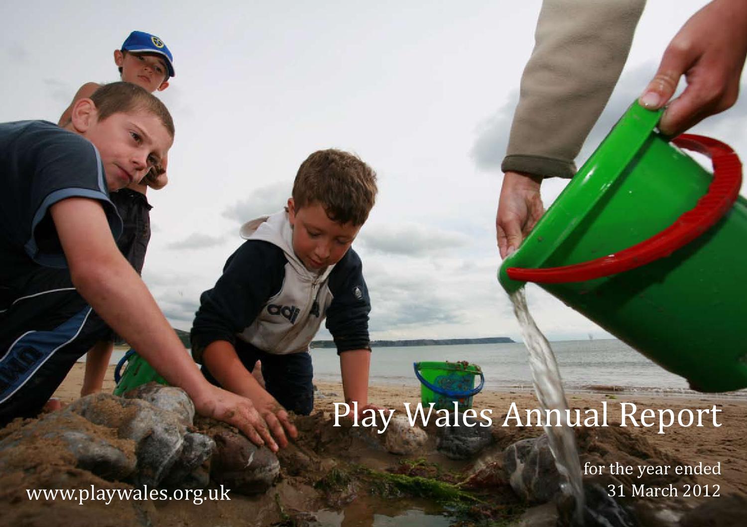 Play Wales Annual Report 2012 by Play Wales - Issuu