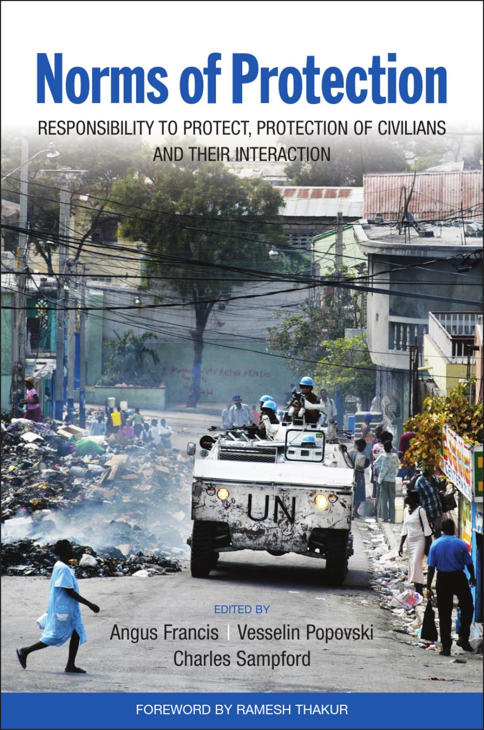 Norms of Protection: Responsibility to Protect, Protection of Civilians ...