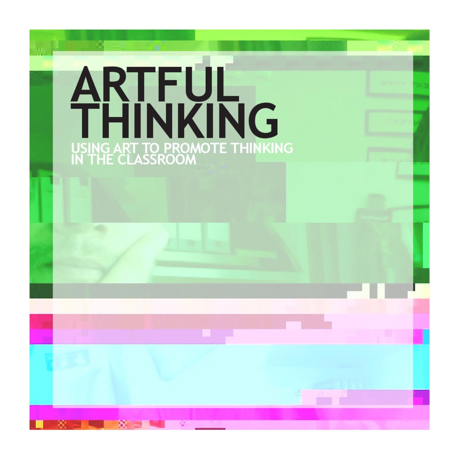 Artful Thinking: Using Art to Promote Thinking in the Classroom by ...
