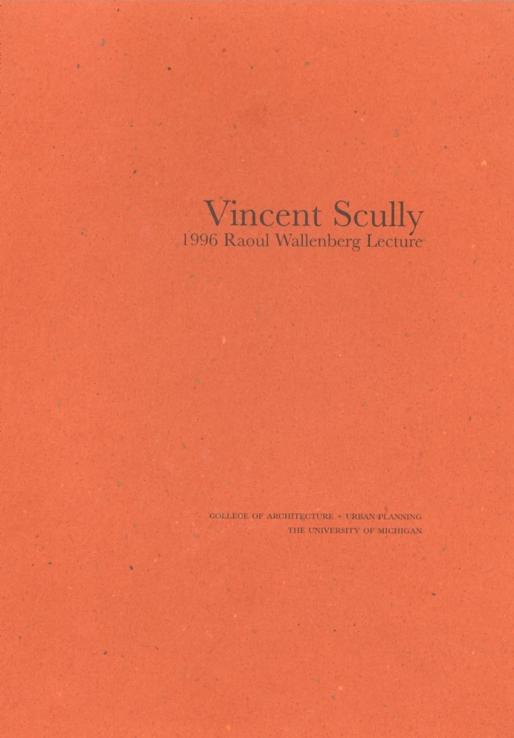 Vincent Scully: The Architecture of Community by Taubman College of ...