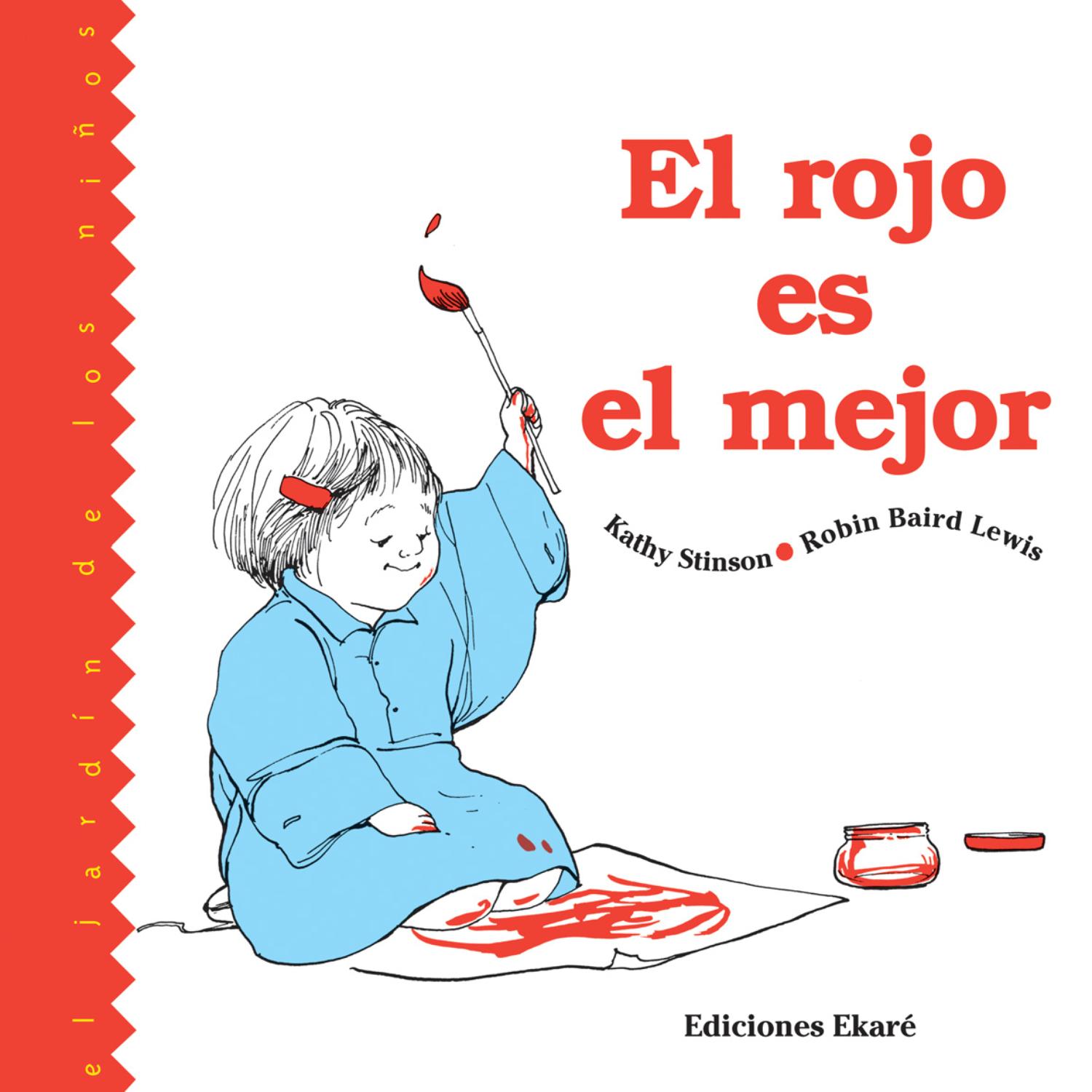 El rojo es el mejor by Ediciones Ekaré - Issuu
