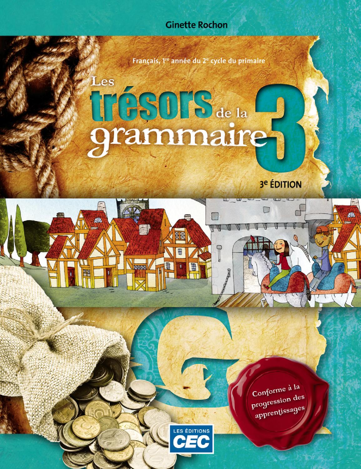 Trésors de la grammaire_3e année by Les Éditions CEC - Issuu