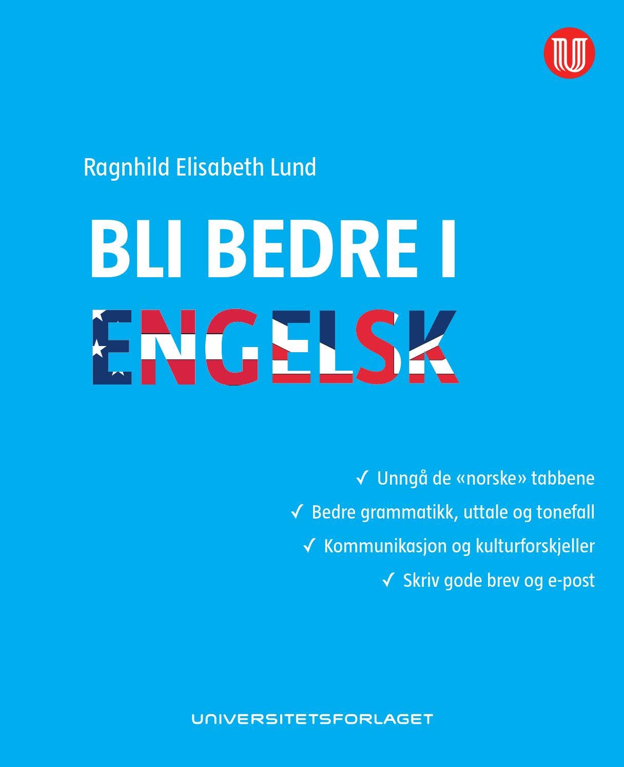 Bli bedre i engelsk by Universitetsforlaget - Issuu
