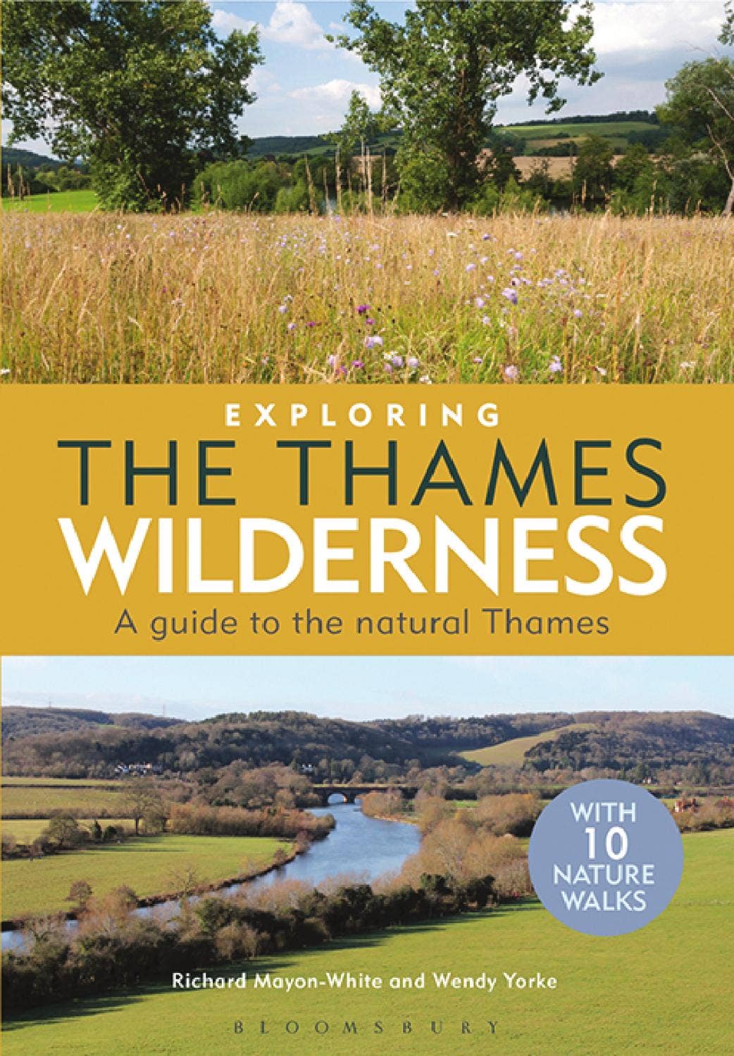 Exploring the Thames Wilderness: A guide to the natural Thames by ...