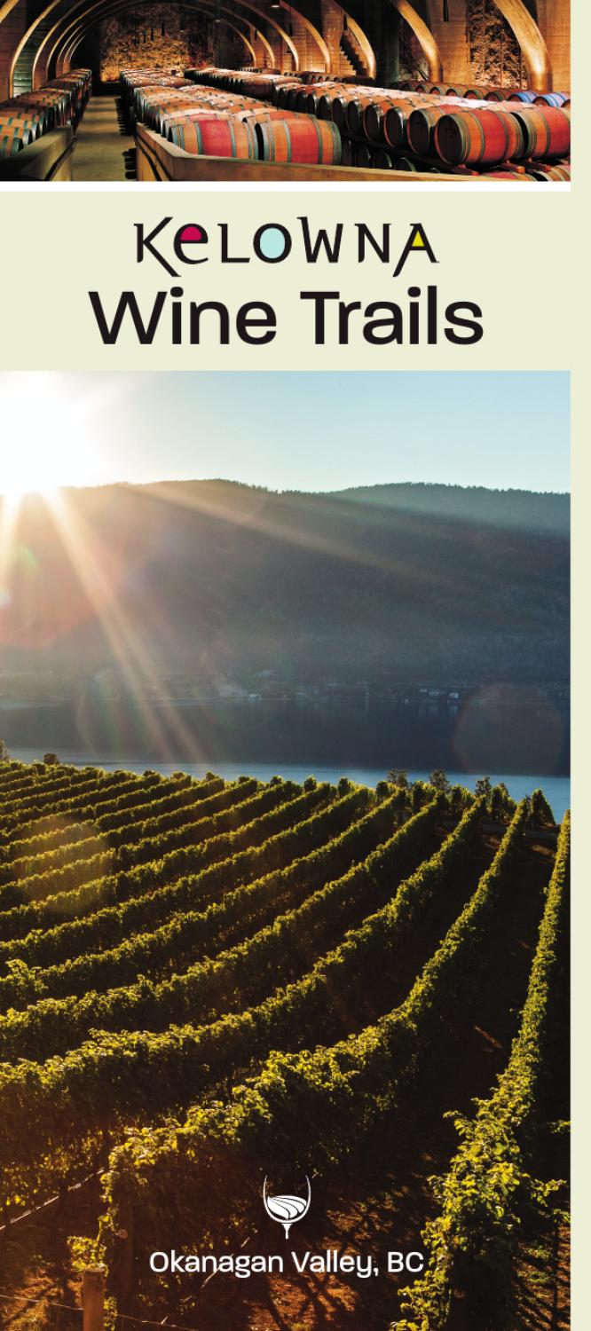 2013 Kelowna Wine Trails by Tourism Kelowna - Issuu