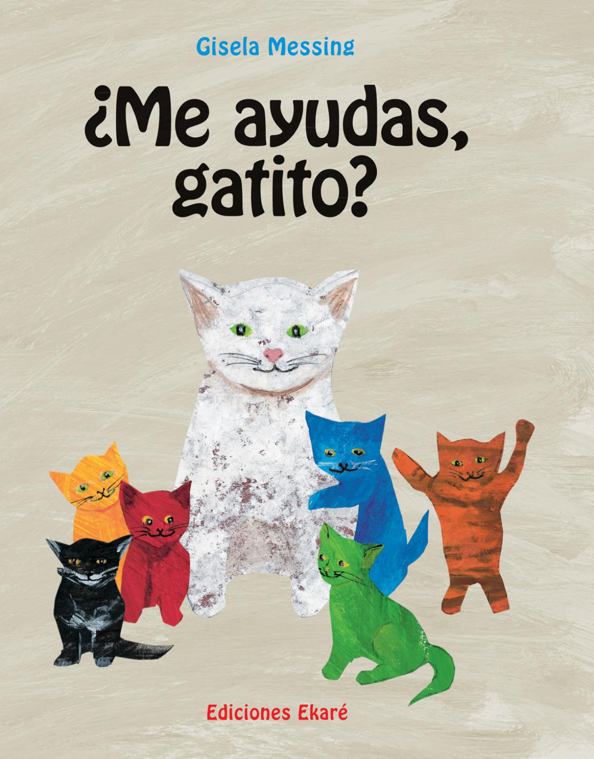¿Me ayudas, Gatito? by Ediciones Ekaré - Issuu