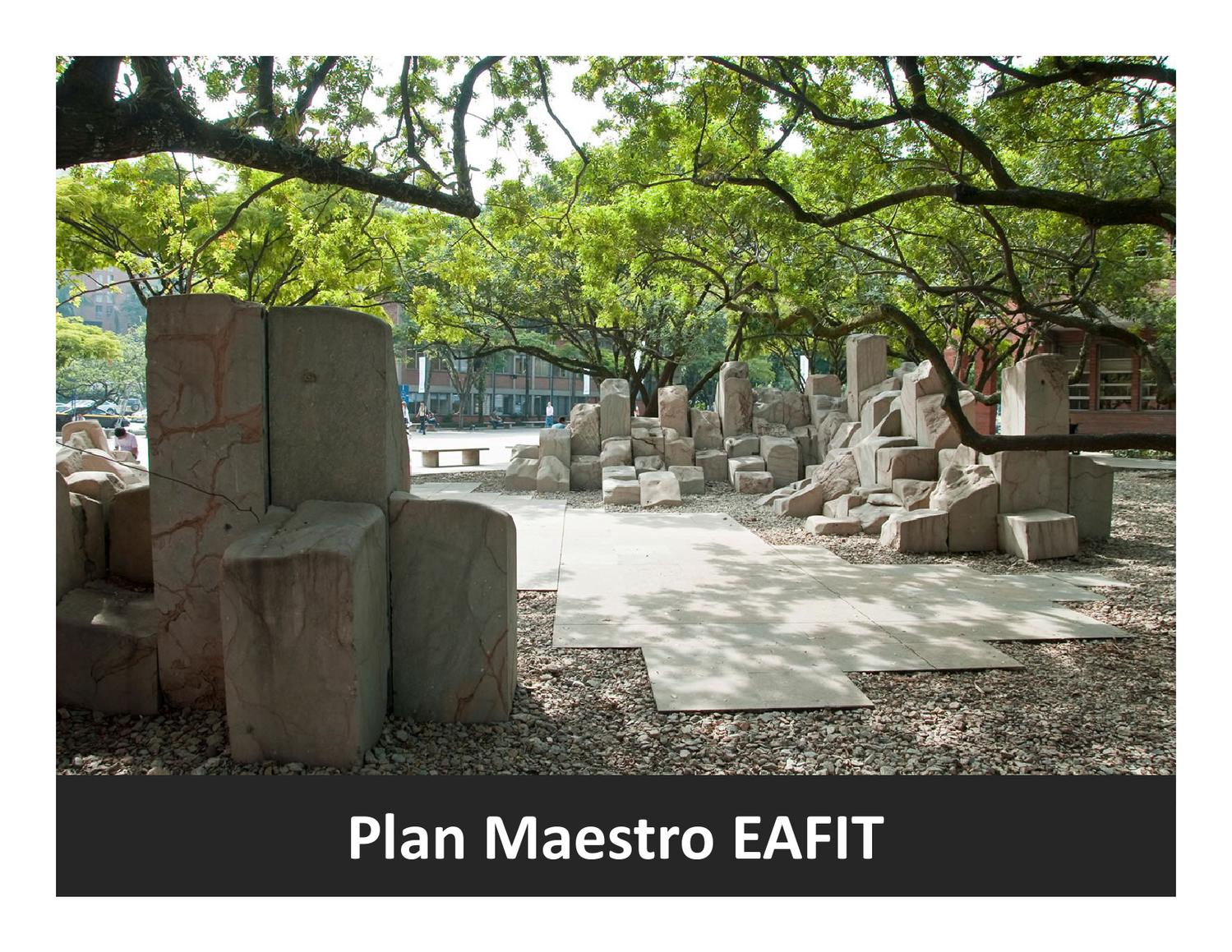 Plan Maestro EAFIT by Universidad EAFIT - Issuu