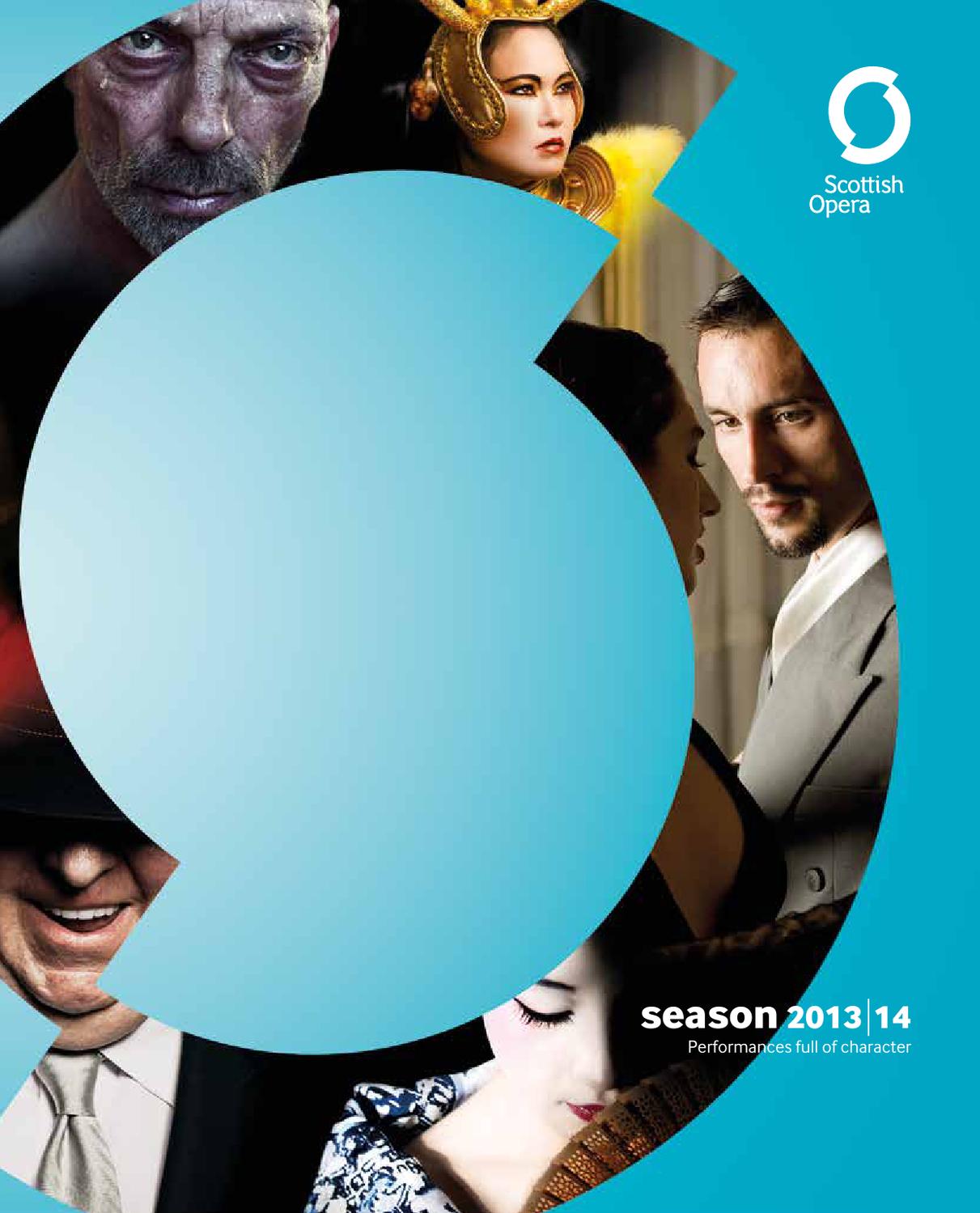 Scottish Opera Season Brochure 13/14 by Scottish Opera - Issuu