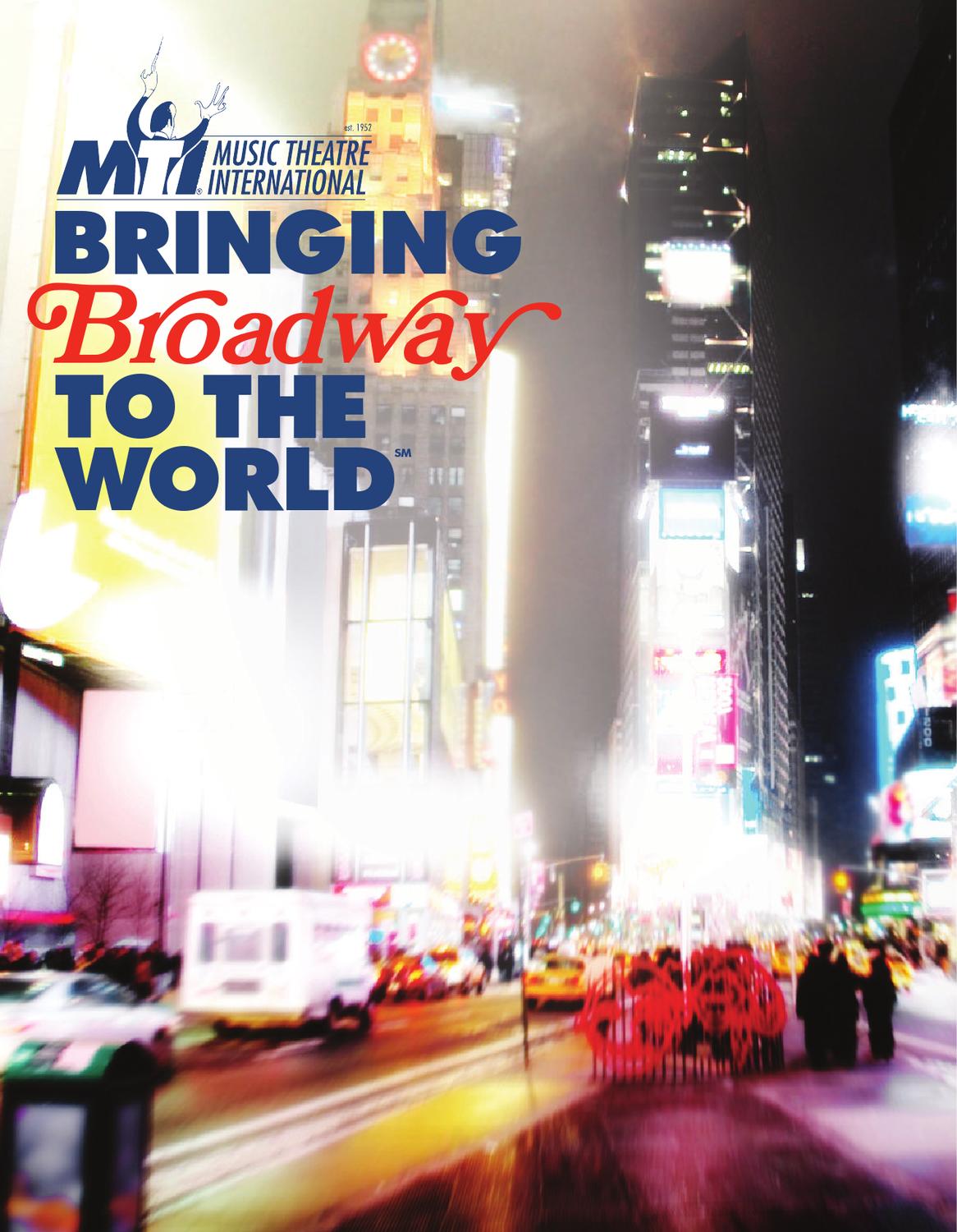 MTI Brochure- Bringing Broadway to the World by Music Theatre ...
