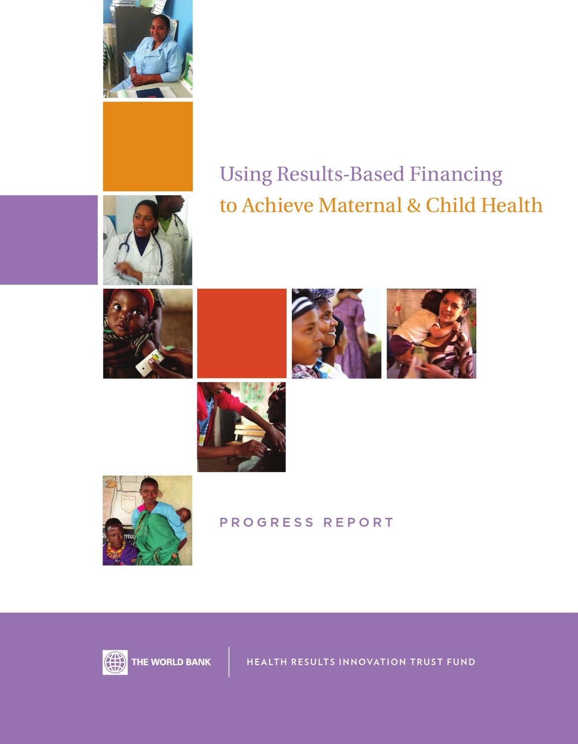 Using Results-Based Financing to Achieve Maternal & Child Health by ...